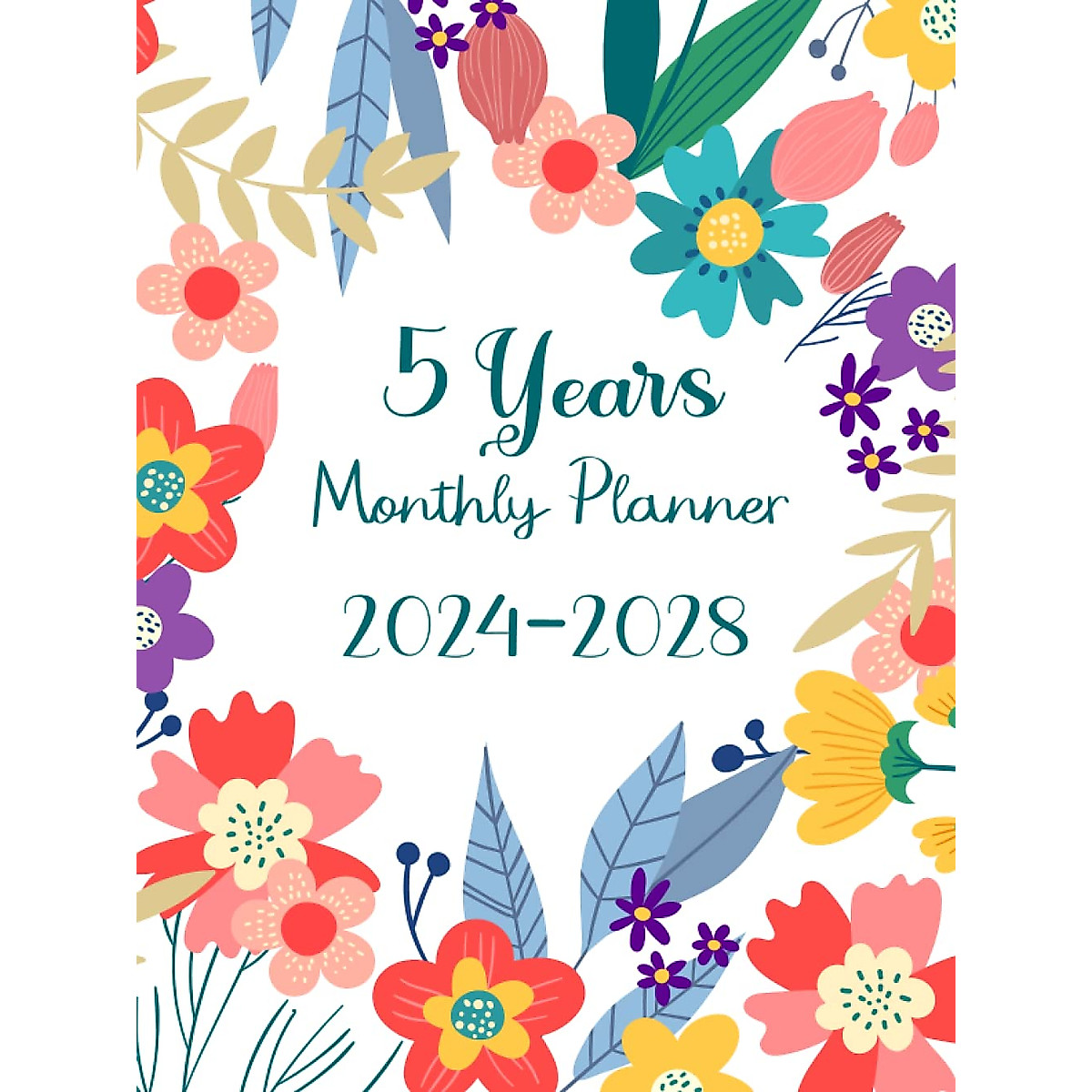 2024-2028 Monthly Planner 5 Years: Calendar Schedule Organizer 2024-2028, At a Glance 60 Months Monthly & Weekly Schedule Organizer & Agenda, 171 Pages.