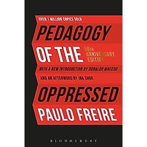 Pedagogy of the Oppressed: 50th Anniversary Edition