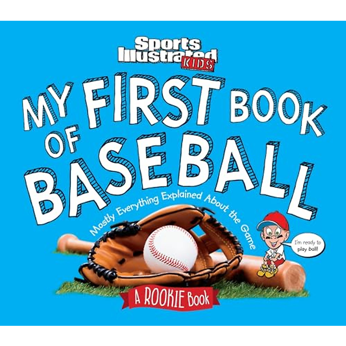 My First Book of Baseball: A Rookie Book