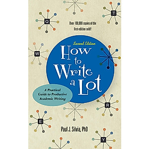 How to Write a Lot: A Practical Guide to Productive Academic Writing (2018 New Edition) (APA LifeTools Series)