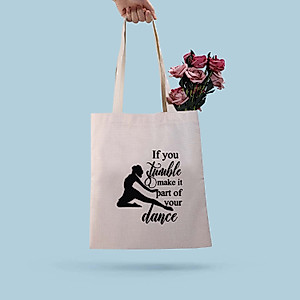 BDPWSS Dancer Tote Bag Dance Recital Gifts If You Stumble Make It Part Of The Dance Inspirational Gift (part of dance TG)