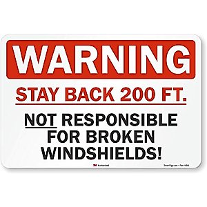 SmartSign - S-9933-RE-12x18-D1 Warning - Stay Back 200 Ft, Not Responsible For Broken Windshields Truck Label By | 12" x 18" 3M Engineer Grade Reflective Black/Red on White