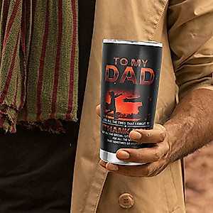 Gifts for Dad from Daughter - Dad Gifts from Daughter - Fathers Day, Birthday Gifts for Dad, Dad Birthday Gift - Gift for Dad, Presents for Dad - Father Gifts Ideas - 20 Oz To My Dad Tumbler