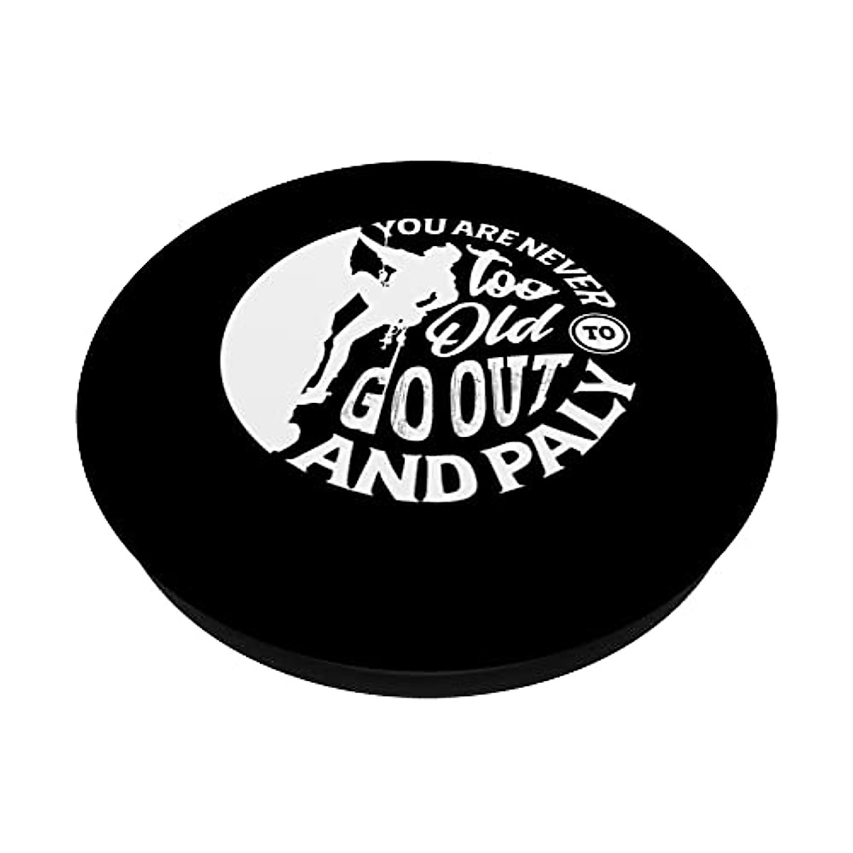 You are never too old to go out to play for a Rock Climber PopSockets Swappable PopGrip