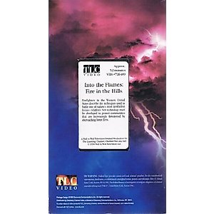 TLC Video - Into the Flames Fire in the Hills {VHS Video} 1998