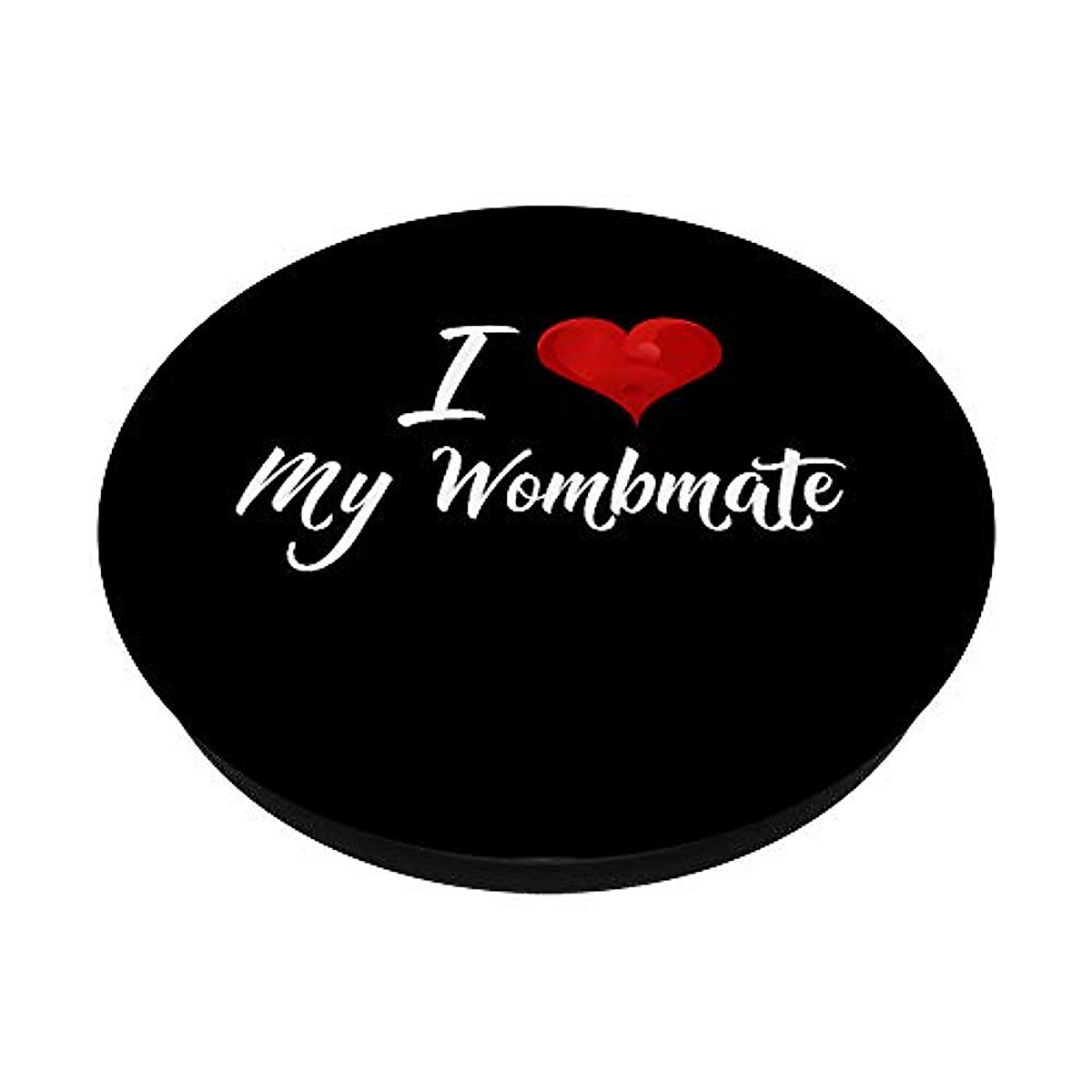Funny Adult Twin Gift I Love My Wombmate Sisters Brothers PopSockets PopGrip: Swappable Grip for Phones & Tablets