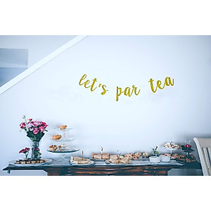 Let's Par Tea Glitter Banner Garland Sign, Tea Party Decorations, High Tea Party Banner, Bachelorette Party Decoration, Let's Party Banner
