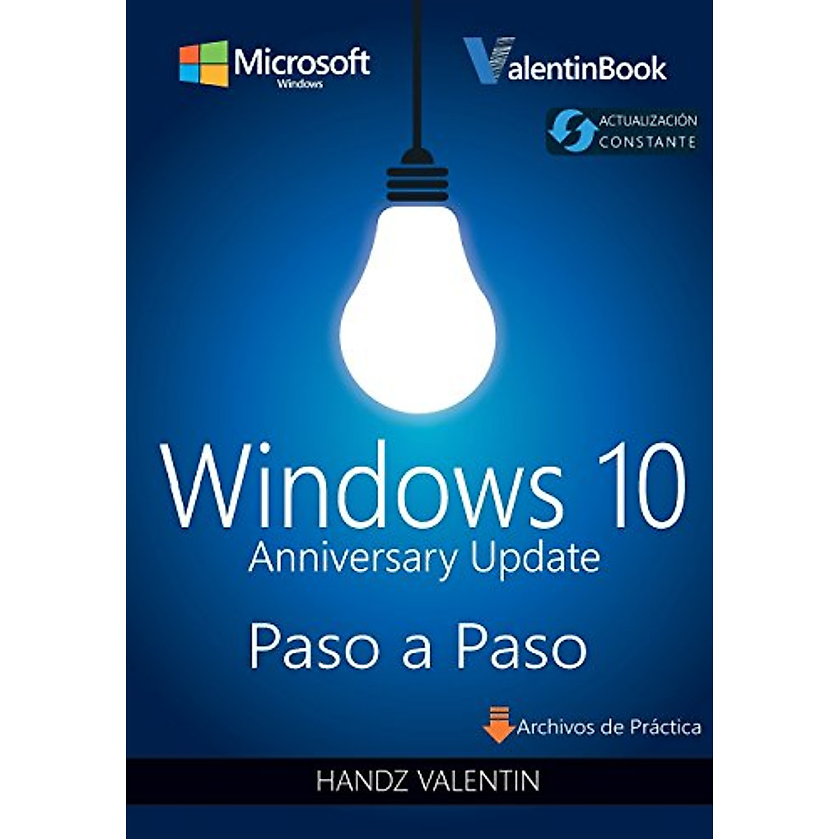 Windows 10 Paso a Paso: Anniversary Update (Actualización Constante) (Spanish Edition)