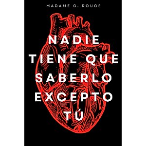 Nadie Tiene Que Saberlo Excepto Tú: Libro de autoayuda para chicas | Crecimiento personal | Superar una decepción amorosa | Hacer las paces con el ... | Reencontrarse a sí mismo (Spanish Edition)