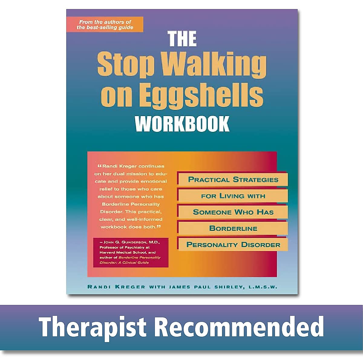 The Stop Walking on Eggshells Workbook: Practical Strategies for Living with Someone Who Has Borderline Personality Disorder (A New Harbinger Self-Help Workbook)