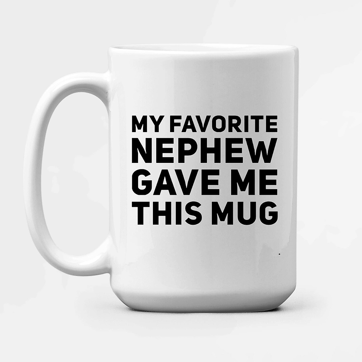 Panvola My Favorite Nephew Gave Me This Mug Gift To Uncle Auntie Mother's Day Father's Day New Aunt Funcle Ceramic Coffee Cup (15 oz)