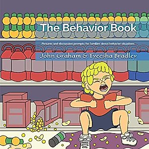 The Behavior Book: Pictures and discussion questions about challenging behavioral situations for kids and parents.