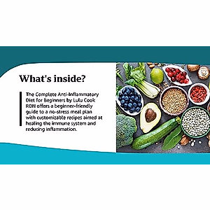 The Complete Anti-Inflammatory Diet for Beginners: A No-Stress Meal Plan with Easy Recipes to Heal the Immune System