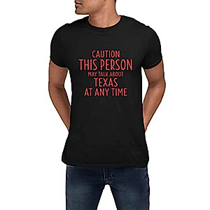 Caution This Person May Talk About Texas at Any Time Black T-Shirt - Funny Gift Texas Lovers VYZCNI