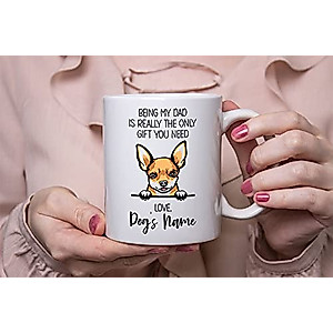 Personalized Deer Head Chihuahua Coffee Mug, Custom Dog Name, Customized Gifts For Dog Dad, Father's Day, Gifts For Dog Lovers, Being My Dad is the Only Gift You Need