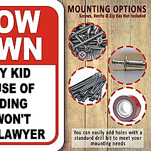 Slow down Hit My Kid Because Of Speeding You Won't Need A Lawyer Aluminum Signs - Children and Kids Playing - Slow down Signs - Street Signs - Funny Slow down Signs - Child Safety Speed - 8.5" X 10"
