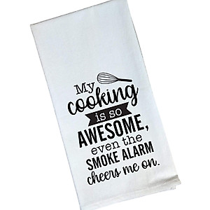 My Cooking Is So Awesome Even the Smoke Alarm Cheers Me On - Funny Flour Sack Towel Kitchen Decor