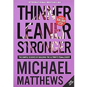 Thinner Leaner Stronger: The Simple Science of Building the Ultimate Female Body