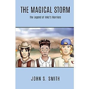 The Magical Storm: "The Legend of Inka's Warriors"