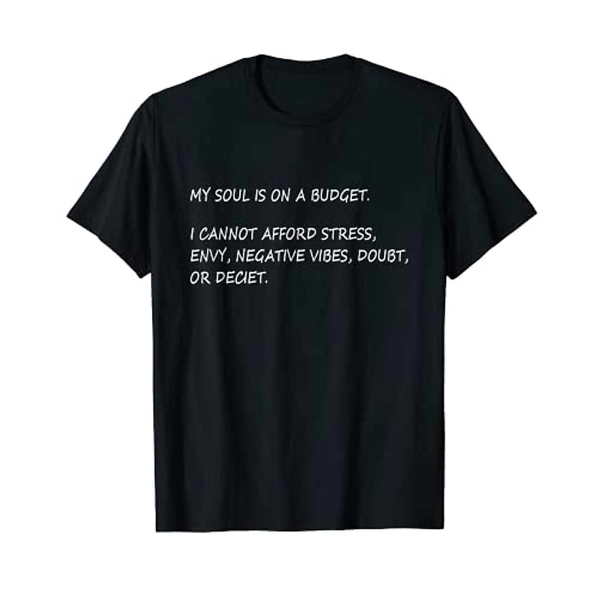 My Soul Is On A Budget T-Shirt