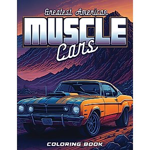 Muscle Car Coloring Book: Greatest American Muscle Car Coloring Book - American Muscle Car Coloring Book for Adults (Car Lovers Coloring Books)