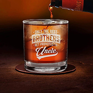 Only The Best Brothers Get Promoted To Uncle Engraved Whiskey Glass 11 oz.