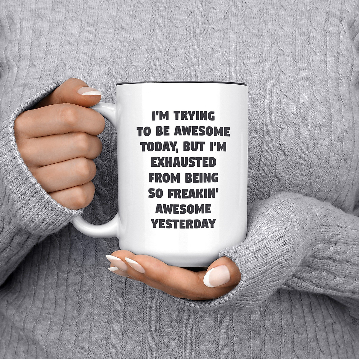 Artisan Owl I'm Trying To Be Awesome Today But I'm Exhausted From Being So Freakin Awesome Yesterday - 15oz Deluxe Double-Sided Coffee Tea Mug