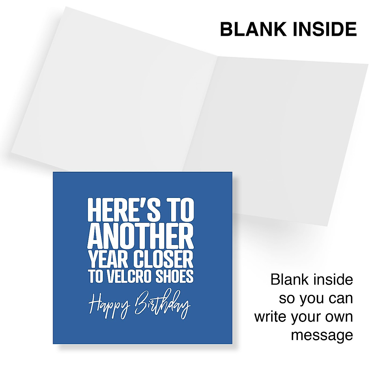 Punkcards, Funny Birthday Cards For Men and Women, 'Here's to Another Year Closer to Velcro Shoes’, Happy Birthday Card For Him Or Her, Blank Inside, With Envelope