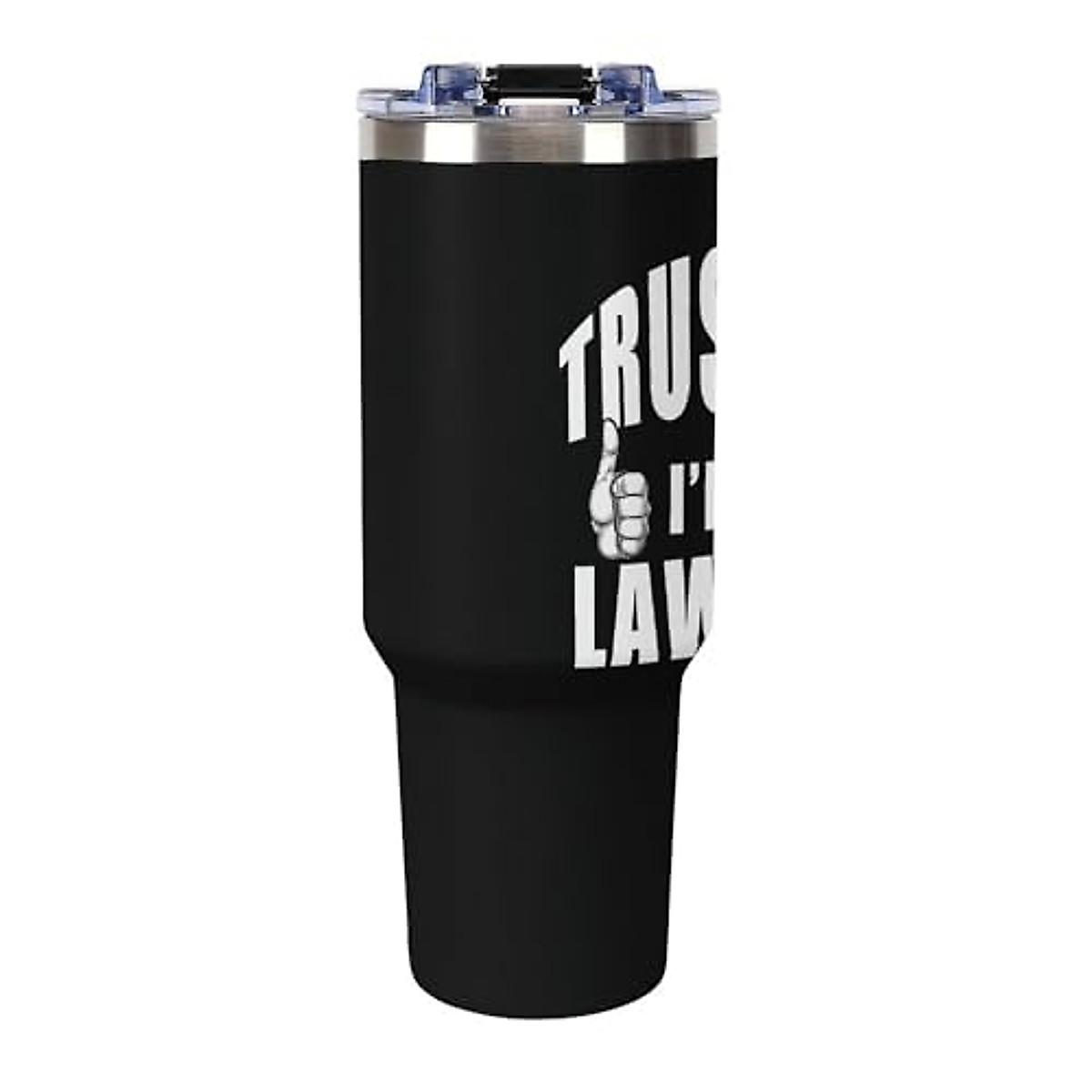 Trust Me I'm A Lawyer 40 Oz Tumbler Insulated Stainless Steel Water Bottle Travel Mug Car Cup with Handle And Straw