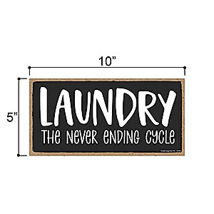 Honey Dew Gifts, Laundry the Never Ending Cycle, 10 inch by 5 inch, Made In USA, Funny Laundry Room Decor, Funny Laundry Signs, Laundry Sign, Laundry Decor, Funny Housewarming Gifts, Hanging Sign
