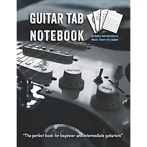 Guitar TAB Book: Includes introduction to music theory for guitar with explanations, diagrams, chord charts and TAB notation guide with 112 blank ... intermediate acoustic & electric guitarists.