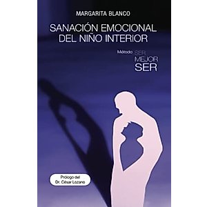 Sanación emocional del niño interior (Spanish Edition)