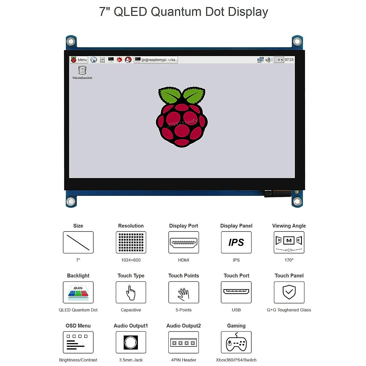 XYGStudy 7 inch QLED Quantum Dot Display IPS HDMI 1024×600 Capacitive Touch Screen G+G Toughened Glass Panel Supports Raspberry Pi 4 3 Raspbian Retropie Jetson Nano Xbox360 PS4 Switch etc