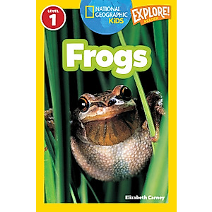 Frogs (National Geographic Kids Explore! Readers, Level 1) (National Geographic Kids Readers)