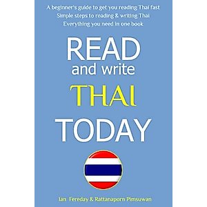Read & Write Thai Today: The Easiest and Quickest Method to Learn to Read Thai