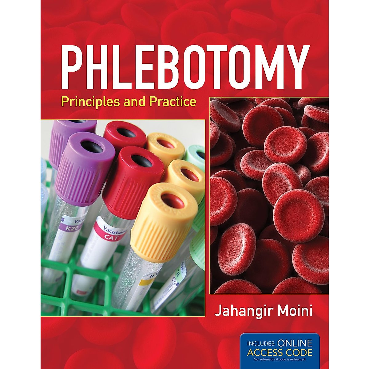 Phlebotomy: Principles and Practice: Includes Online Access Code for Companion Website