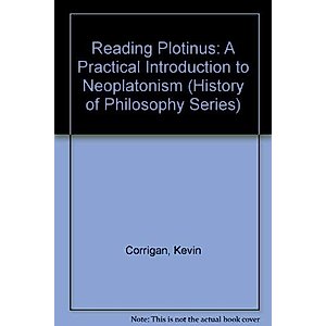 Reading Plotinus: A Practical Introduction to Neoplatonism (History of Philosophy)