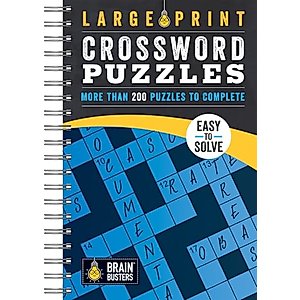 Large Print Crossword Puzzles: Over 200 Puzzles to Complete with Solutions - Include Spiral Bound / Lay Flat Design and Large to Extra-Large Font Including for Adults