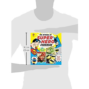 The Official DC Super Hero Cookbook: 60+ Simple, Tasty Recipes for Growing Super Heroes (10) (DC Super Heroes)