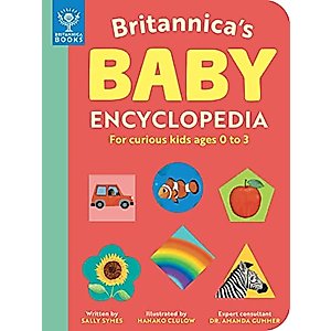 Britannica's Baby Encyclopedia: For curious kids ages 0 to 3 (Britannica Books)