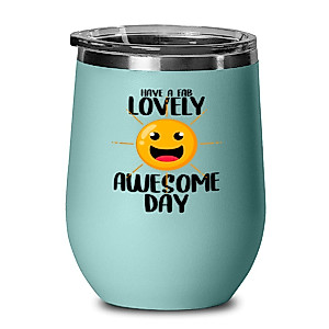 Have A Fabulash Day Wine Glass, Teal Wine Tumbler, Fabulash Day Stainless Steel Insulated Lid Wine Glass Mug Cup Present Idea