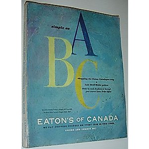 Eaton's of Canada - Spring and Summer Catalogue (Catalog) 1957