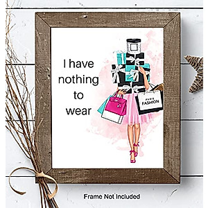 Fashion Wall Decor for Women - Glam Decor - Designer Wall Art - High Fashion Wall Art - Bathroom, Bedroom Decor for Women - I Have Nothing to Wear - Light Blue 8x10