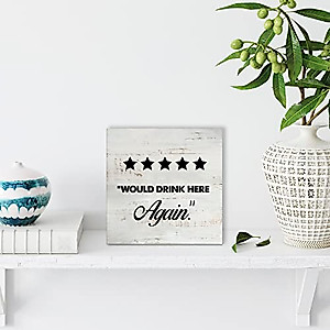 Rustic Would Drink Here Again Wood Box Sign Funny Kitchen Wooden Box Sign Farmhouse Home Kitchen Bar Desk Shelf Decor (5 X 5 Inch)