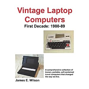 Vintage Laptop Computers: First Decade: 1980-89