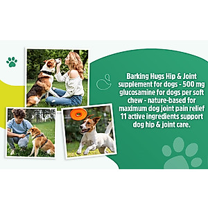 BARKING HUGS Hip and Joint Supplement for Dogs - 500 mg Glucosamine for Dogs per Soft chew - Nature-Based for Maximum Dog Joint Pain Relief - 11 Active Ingredients Support Dog Hip & Joint Care.