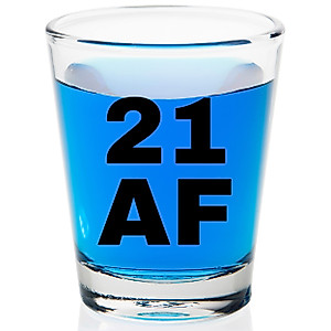 21st Birthday Shot Glass - 21st Birthday Gifts For Him Or Her - Silly Bday Decorations For Men, Women, daughter, Sister, Best Friend, Co-Worker - Twenty One AF Birthday Shot Glass - 21 AF