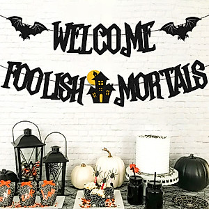 Welcome Foolish Mortals Banner for Halloween Bats Haunted House Ghost Horror Theme Happy Halloween Party Supplies Glitter Black Decorations