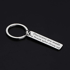 CENWA West Wing Inspired Gift The West Wing Fan Gift Decisions Are Made By Those Who Show Up Keychain West Wing TV Show Gift (Decisions are made K)