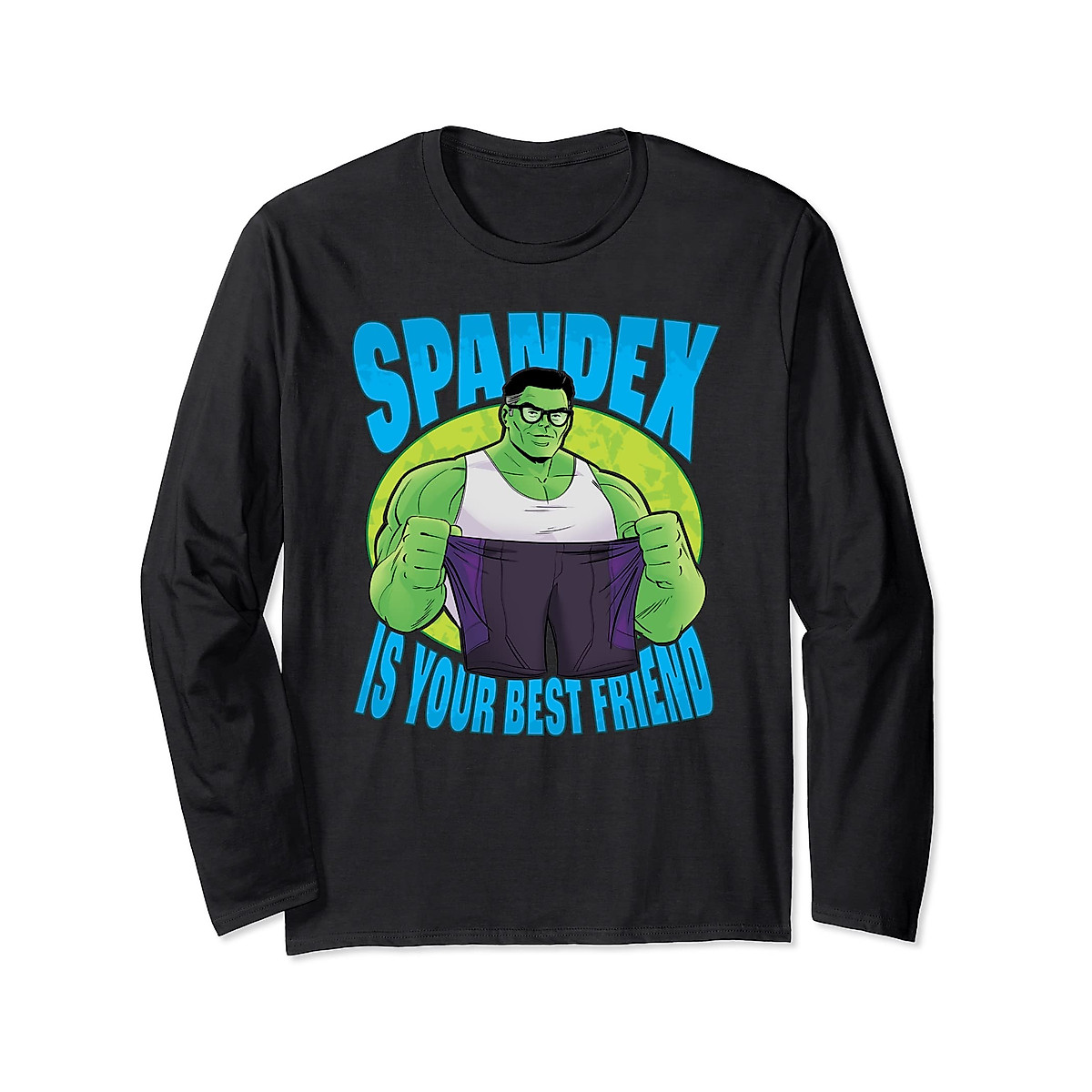 Marvel Studios Hulk Spandex is Your Best Friend She-Hulk Long Sleeve T-Shirt